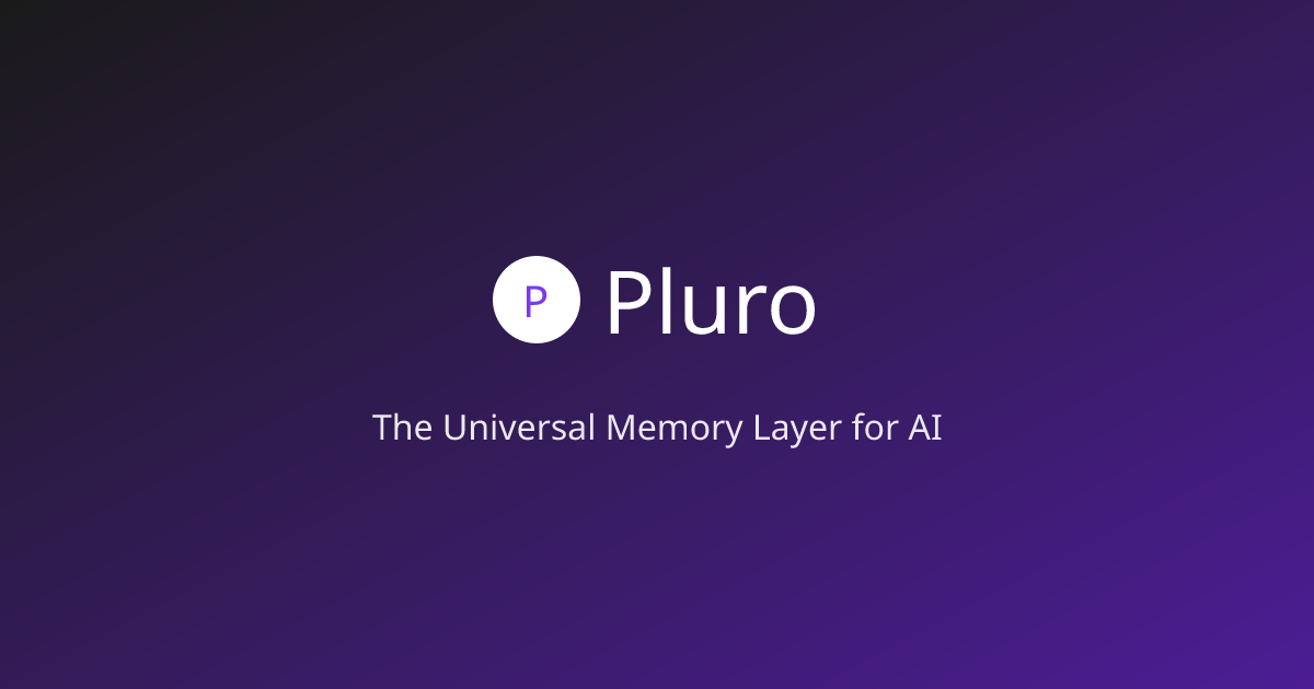 Pluro - Your Second Brain | Universal AI Memory Layer